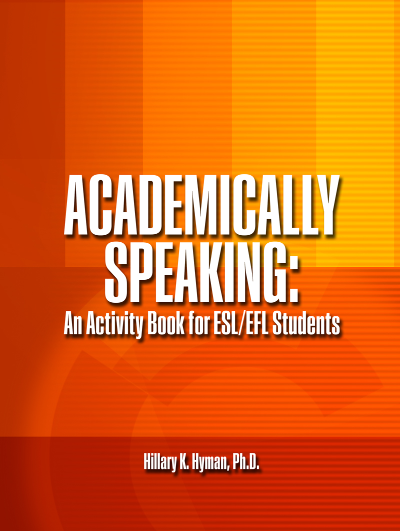 Academically Speaking An Activity Book For ESL EFL Students Higher