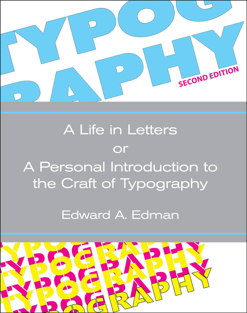 Typography: A Life in Letters or A Personal Introduction to the Craft ...