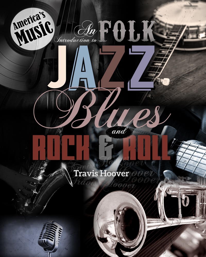 America's Music: An Introduction To Folk, Blues, Jazz & Rock 'n' Roll ...
