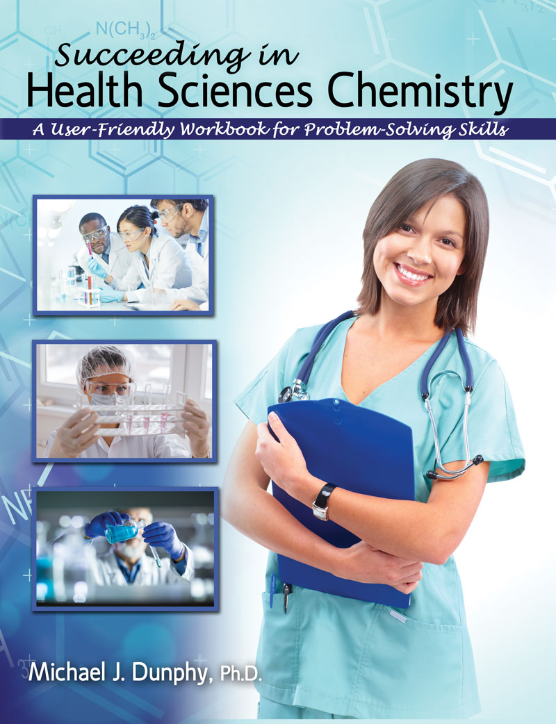 Succeeding in Health Sciences Chemistry: A User-Friendly Workbook for ...
