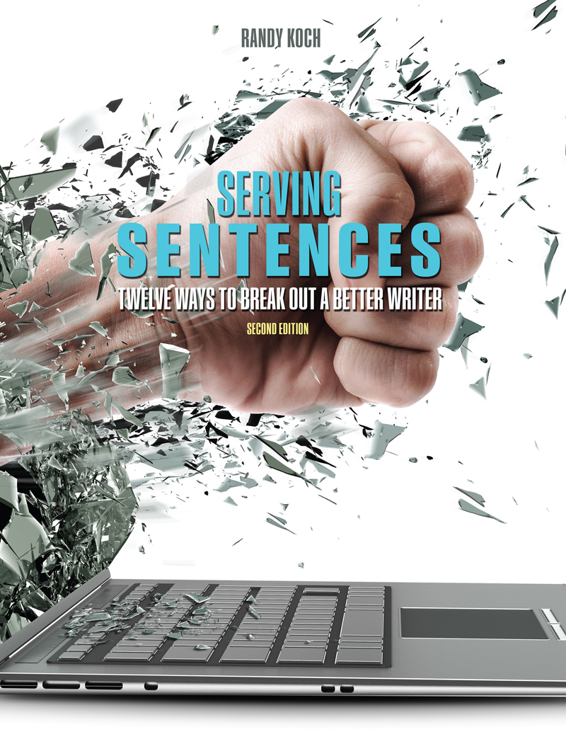 Serving Sentences: Twelve Ways to Break Out a Better Writer | Higher ...