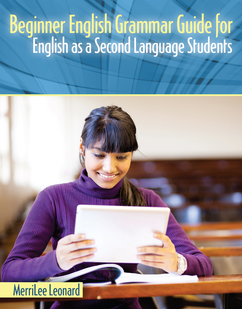 Beginner English Grammar Guide for English as a Second Language ... Beginner English Grammar Guide for English as a Second Language ...