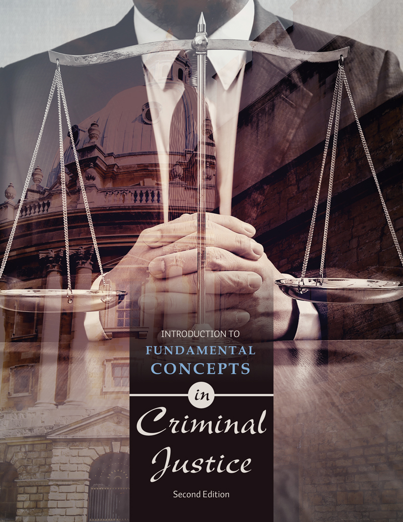 Introduction to Fundamental Concepts in Criminal Justice | Higher Education Introduction to Fundamental Concepts in Criminal Justice | Higher Education