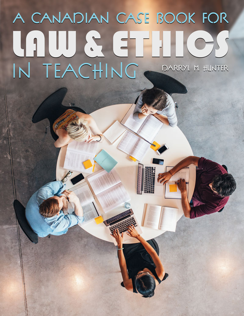 A Canadian Case Book for Law and Ethics in Teaching | Higher Education