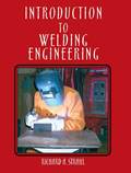 Introduction to Welding Engineering | Higher Education