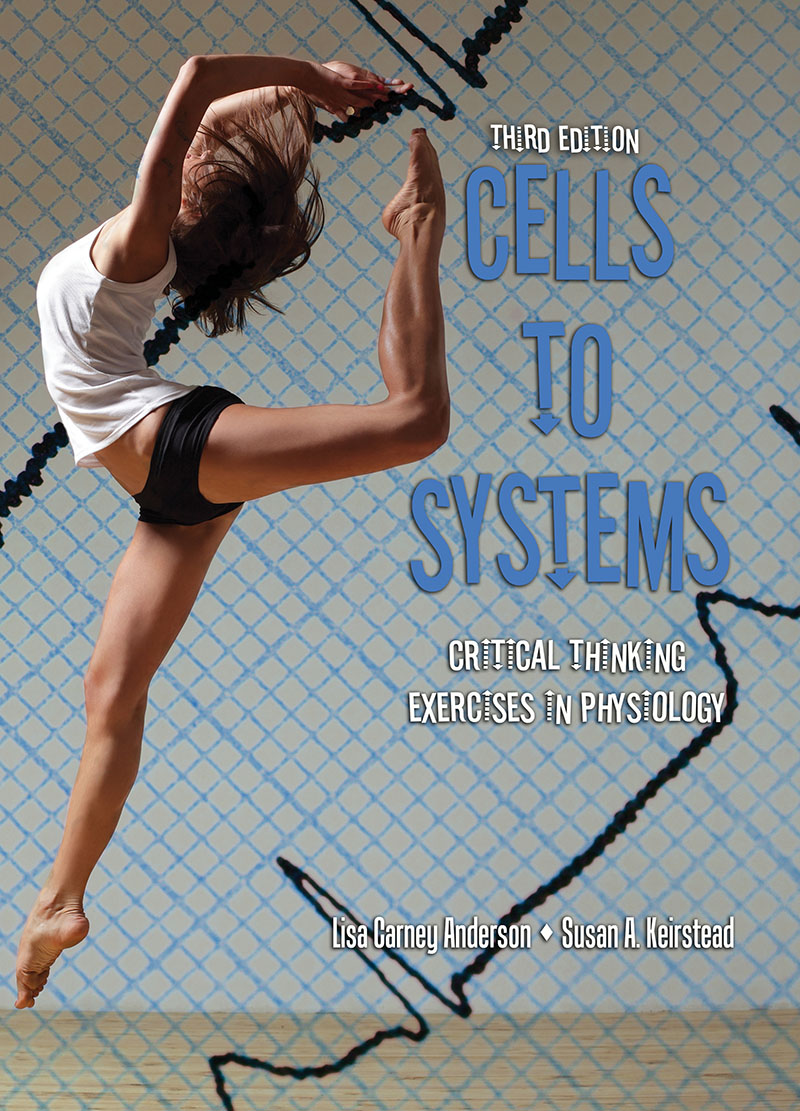 Cells to Systems: Critical Thinking Exercises in Physiology | Higher ...