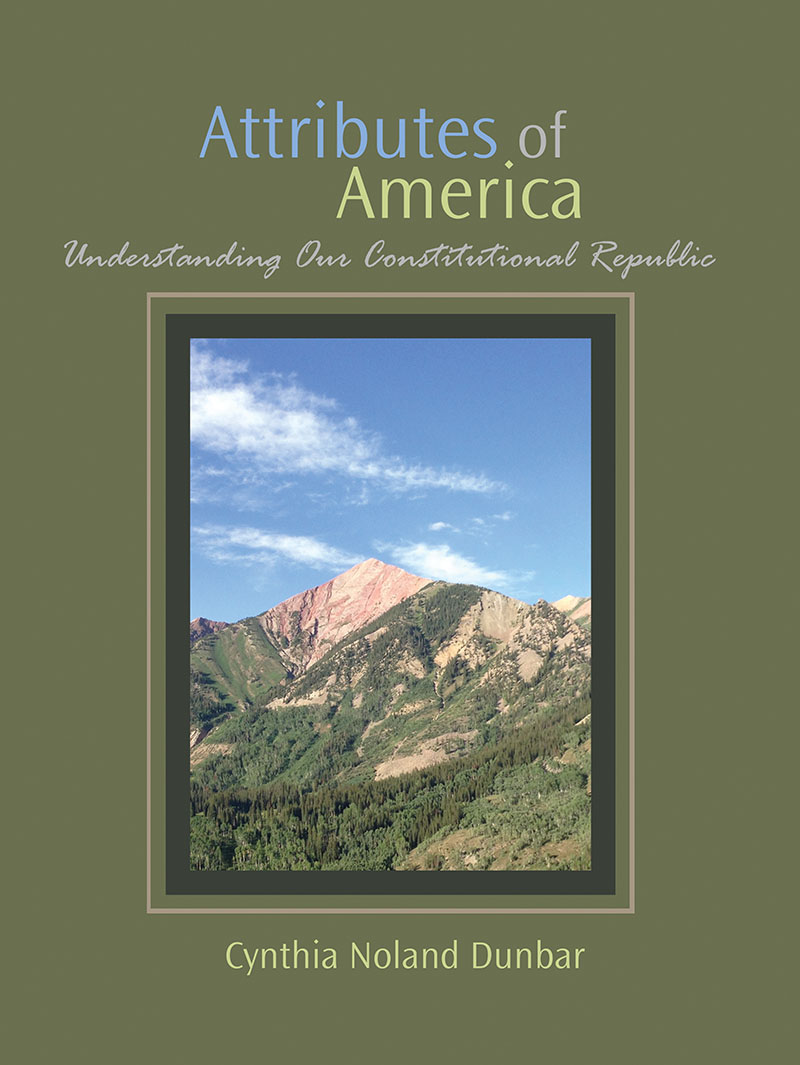 Attributes Of America Understanding Our Constitutional Republic