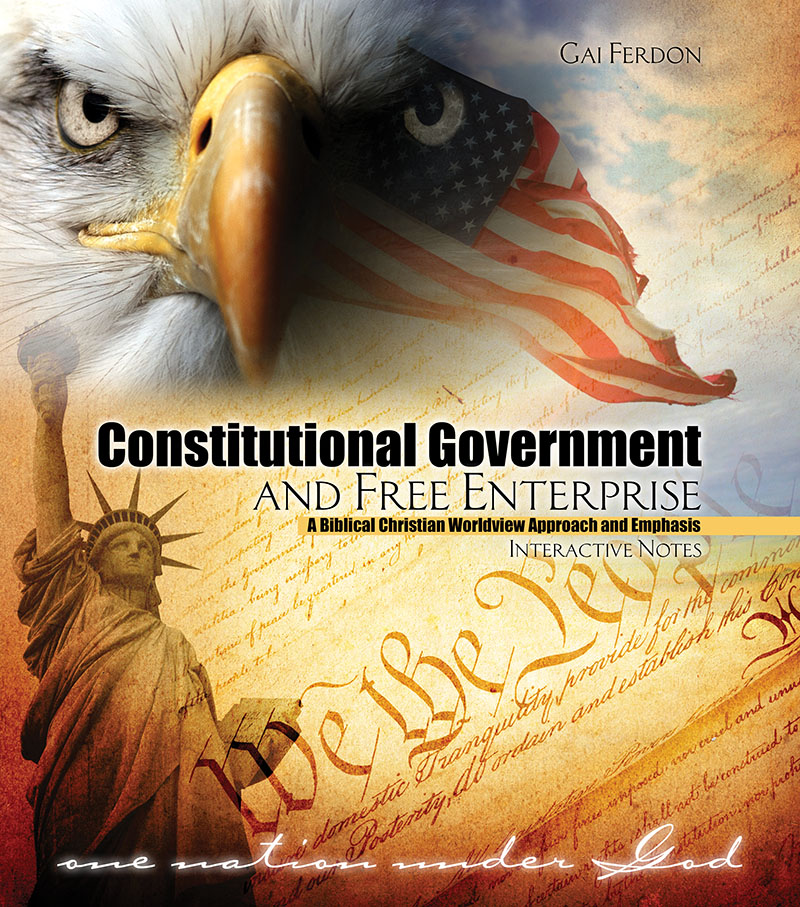 Constitutional Government and Free Enterprise: A Biblical Christian ...