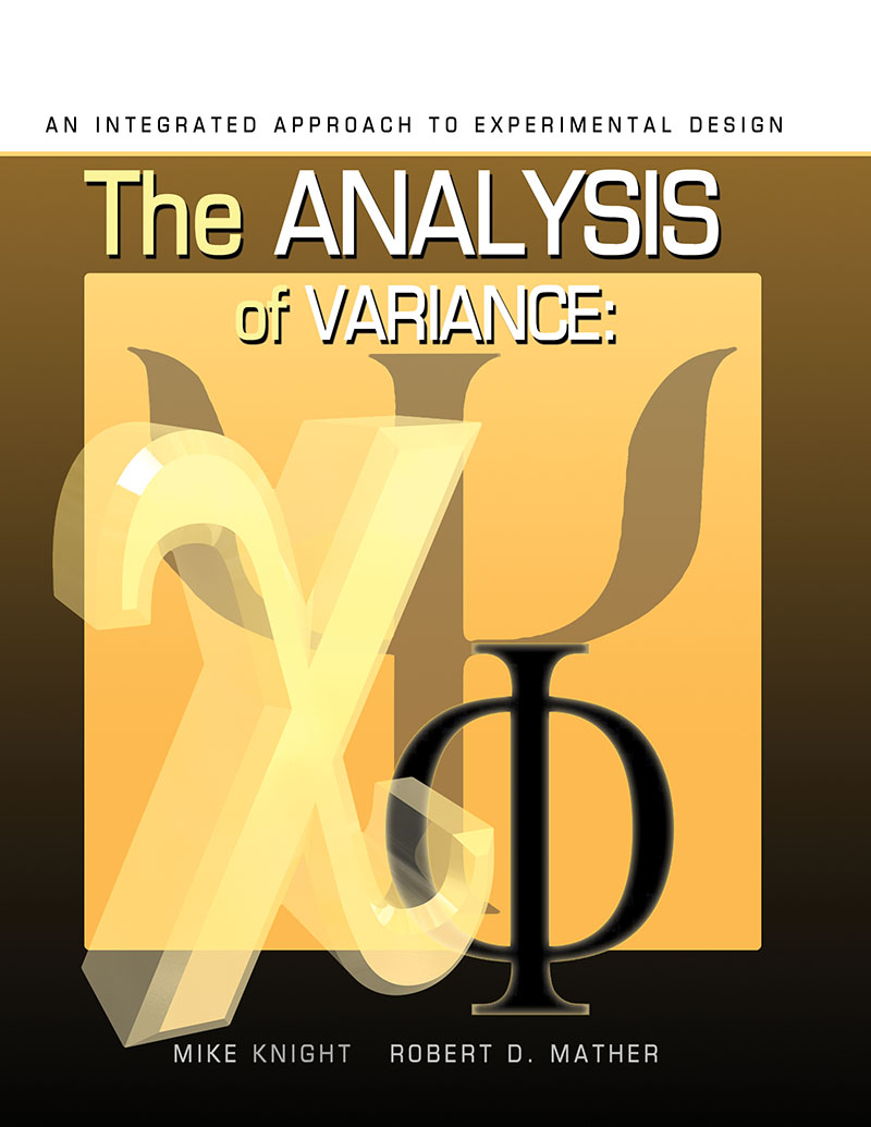 ANALYSIS OF VARIANCE: AN INTEGRATED APPROACH TO EXPERIMENTAL DESIGN ... ANALYSIS OF VARIANCE: AN INTEGRATED APPROACH TO EXPERIMENTAL DESIGN ...