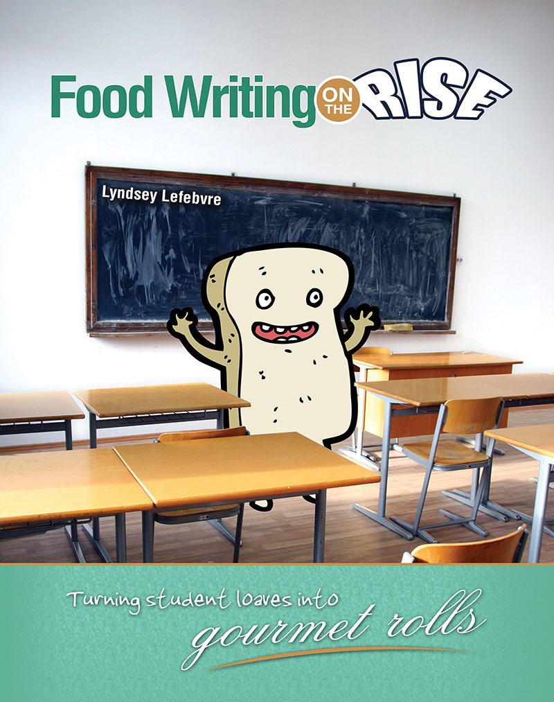 Food Writing On The Rise: Turning Student Loaves Into Gourmet Rolls ...