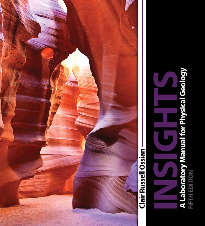 Insights: A Laboratory Manual for Physical Geology | Higher Education Insights: A Laboratory Manual for Physical Geology | Higher Education