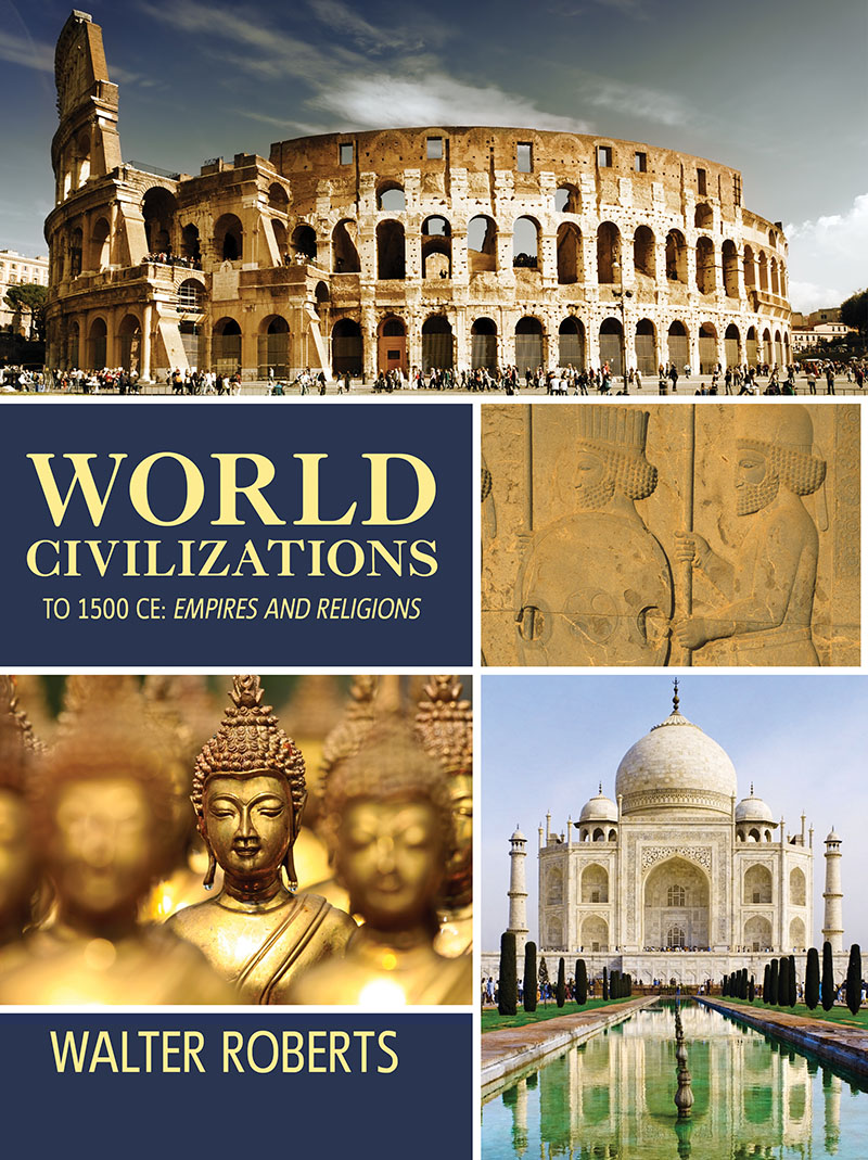 World Civilizations to 1500 CE: Empires and Religions | Higher Education