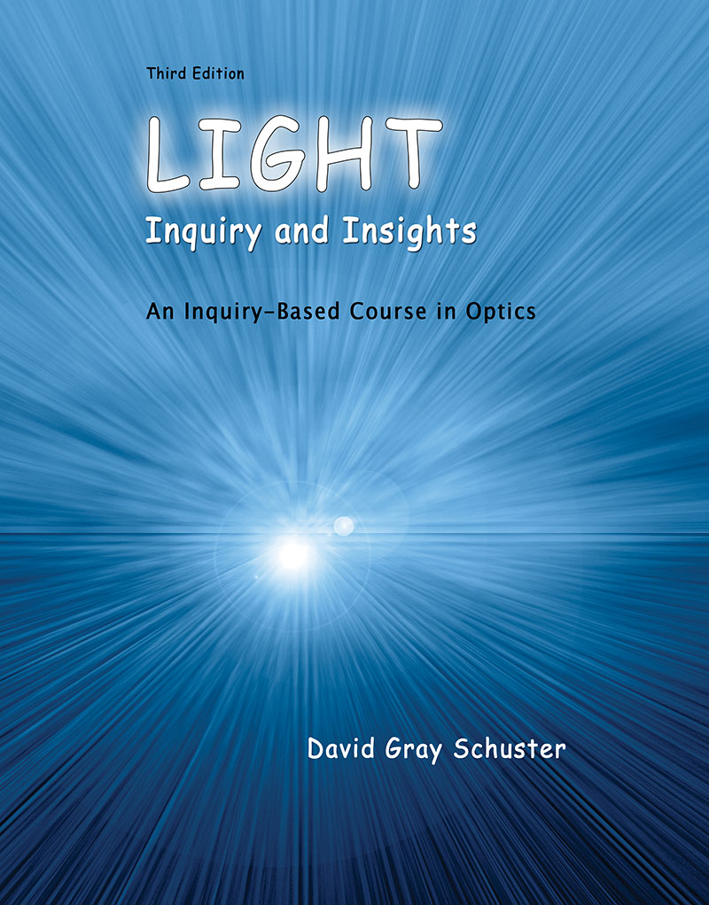 Light: Inquiry and Insights: An Inquiry-Based Course in Optics | Higher ...