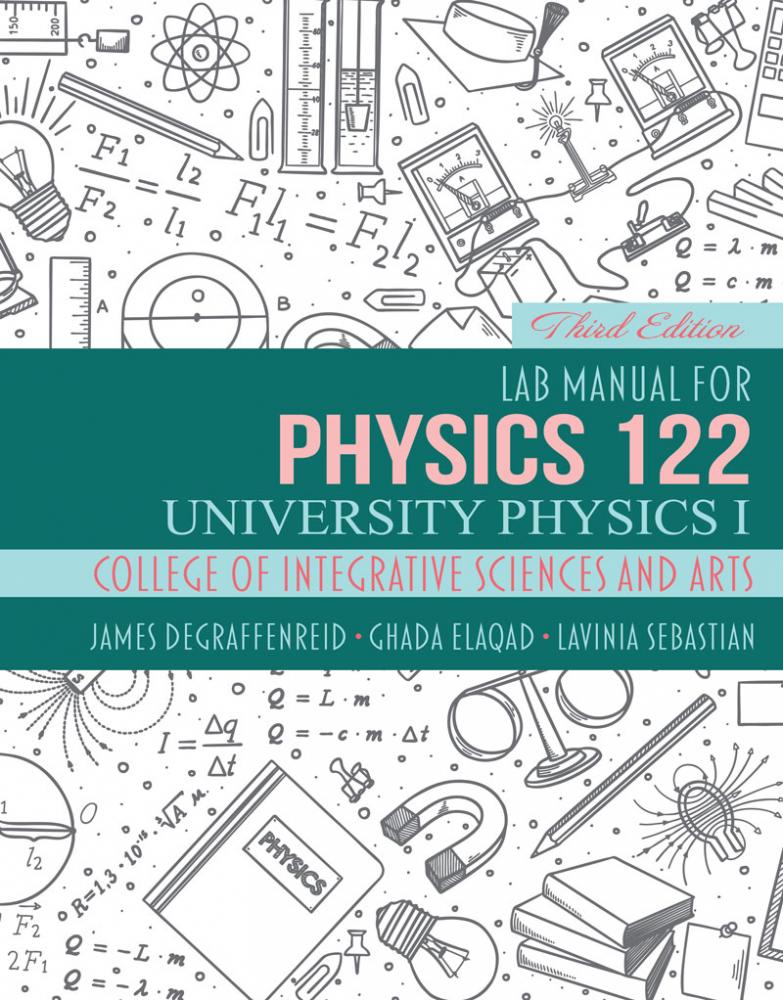 Lab Manual for Physics 122: University Physics I | Higher Education Lab Manual for Physics 122: University Physics I | Higher Education