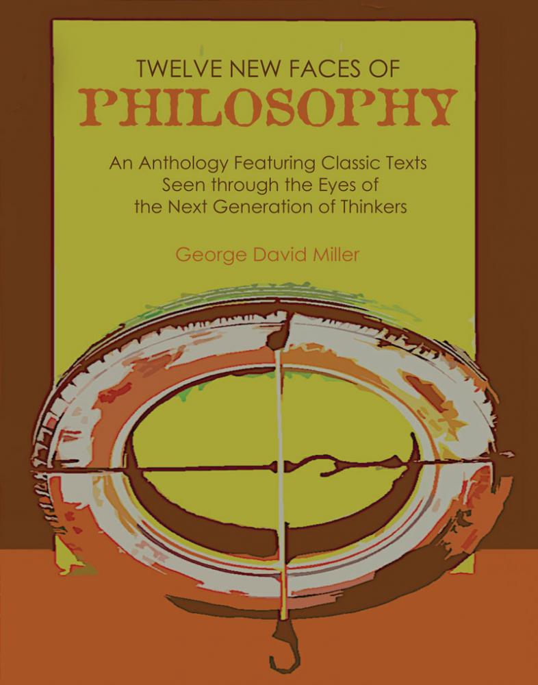 Twelve New Faces of Philosophy: An Anthology Featuring Classic Texts ...