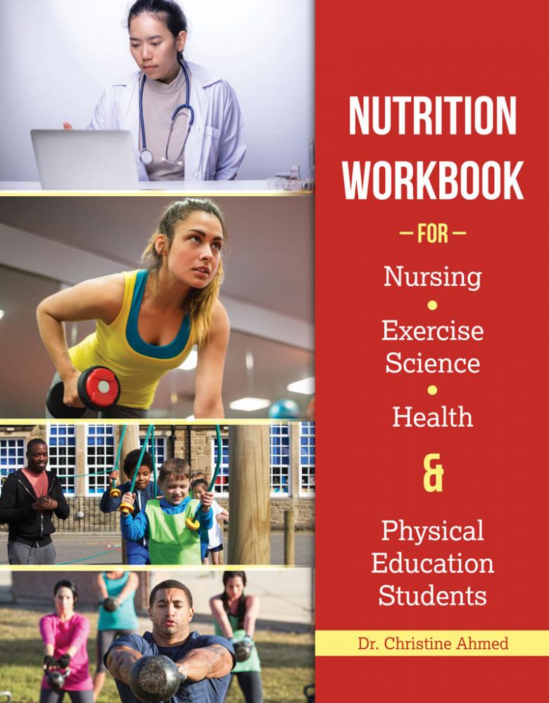 Nutrition Workbook for Nursing, Exercise Science, Health, and Physical ...