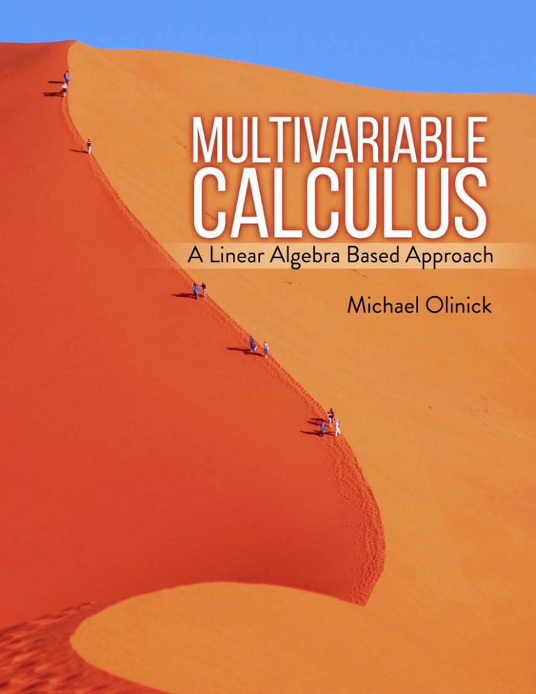 Multivariable Calculus: A Linear Algebra Based Approach | Higher Education Multivariable Calculus: A Linear Algebra Based Approach | Higher Education