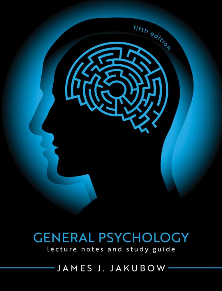 General Psychology: Lecture Notes and Study Guide | Higher Education General Psychology: Lecture Notes and Study Guide | Higher Education