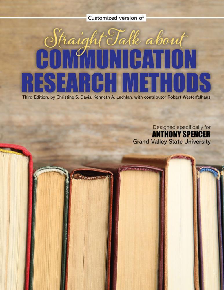 Straight Talk About Communication Research Methods - Grand Valley State ...