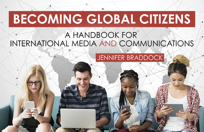 Becoming Global Citizens: A Handbook for International Media and ...