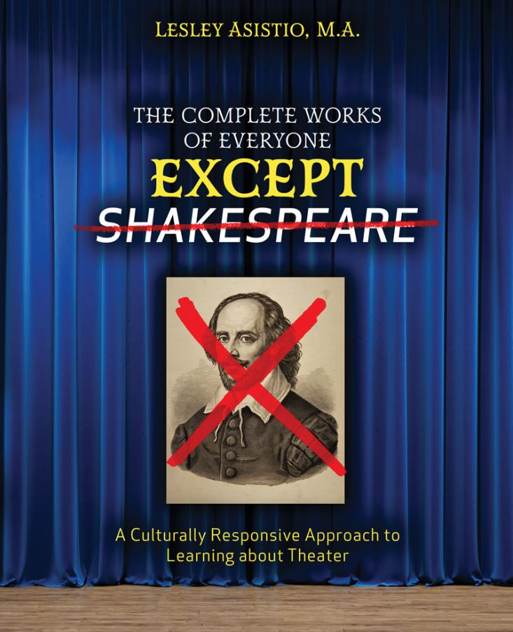 The Complete Works of Everyone Except Shakespeare: A Culturally ...