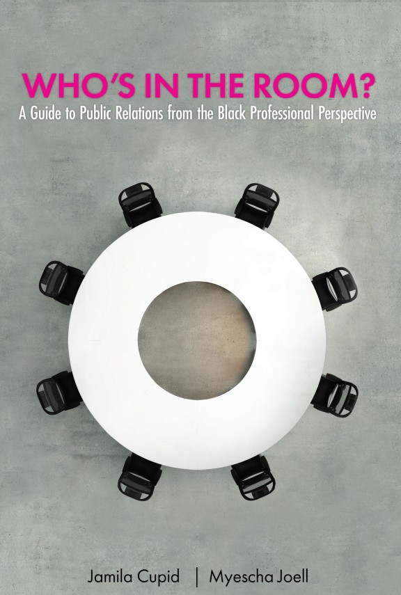 Who's in the Room? A Guide to Public Relations from the Black ...
