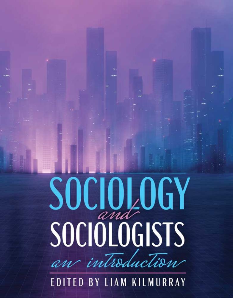 Sociology & Sociologists: An Introduction | Higher Education