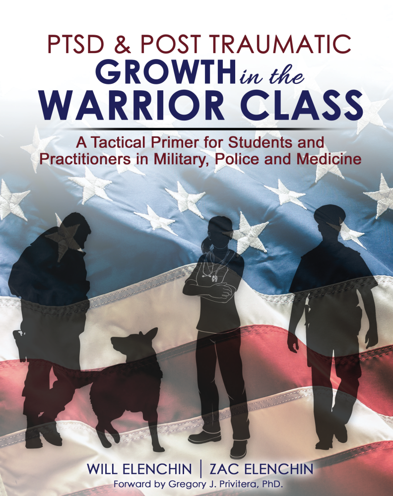 PTSD & Post Traumatic Growth in the Warrior Class: A Tactical Primer ...
