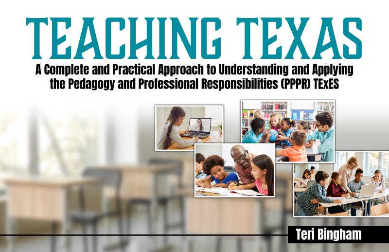 Teaching Texas: A Complete and Practical Approach to Understanding and ...
