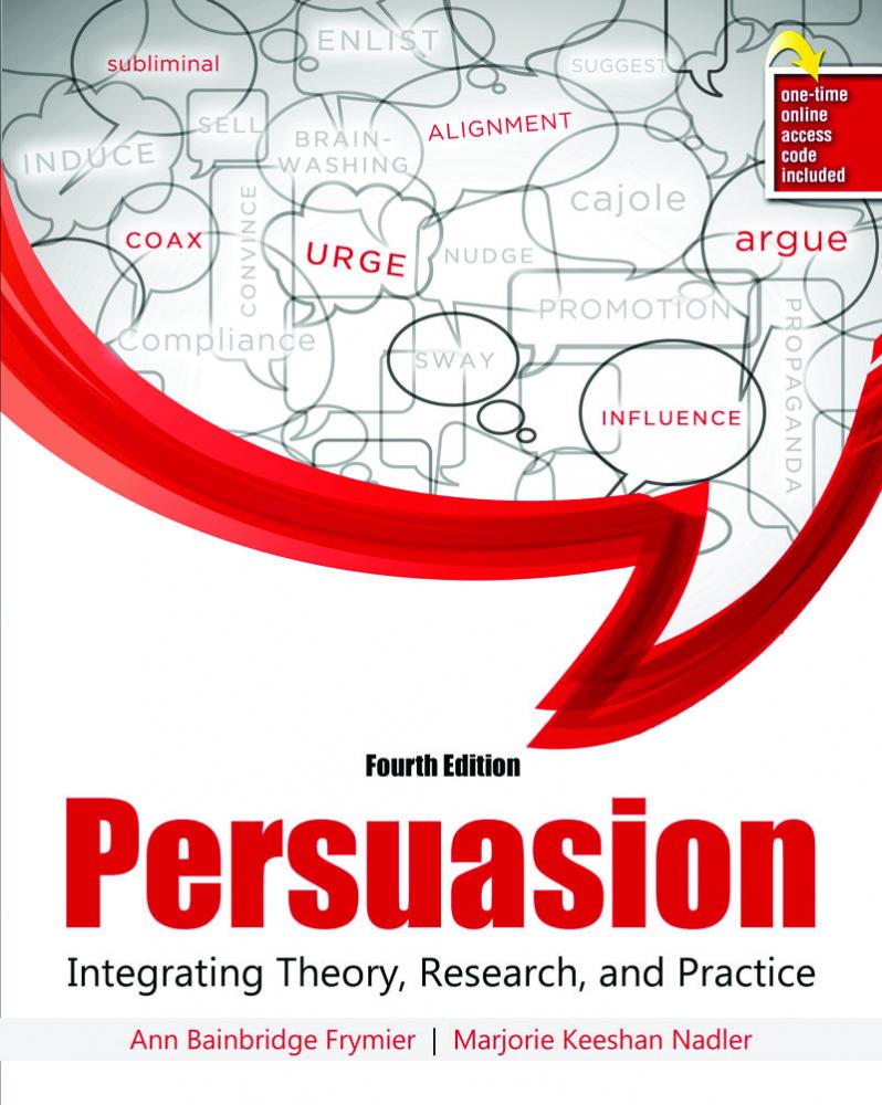 Persuasion: Integrating Theory, Research, and Practice | Higher Education