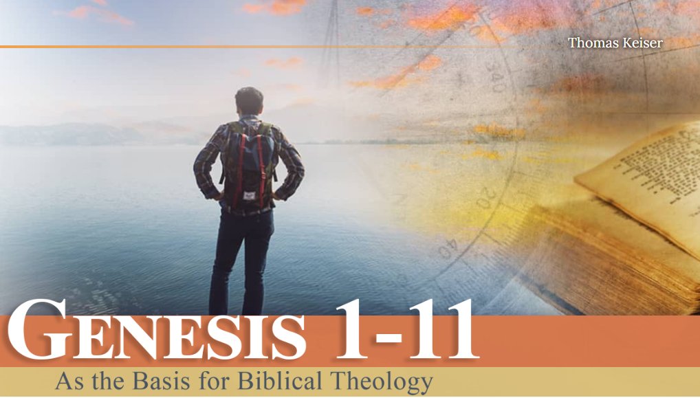 Genesis 1-11 as the Basis for Biblical Theology | Higher Education