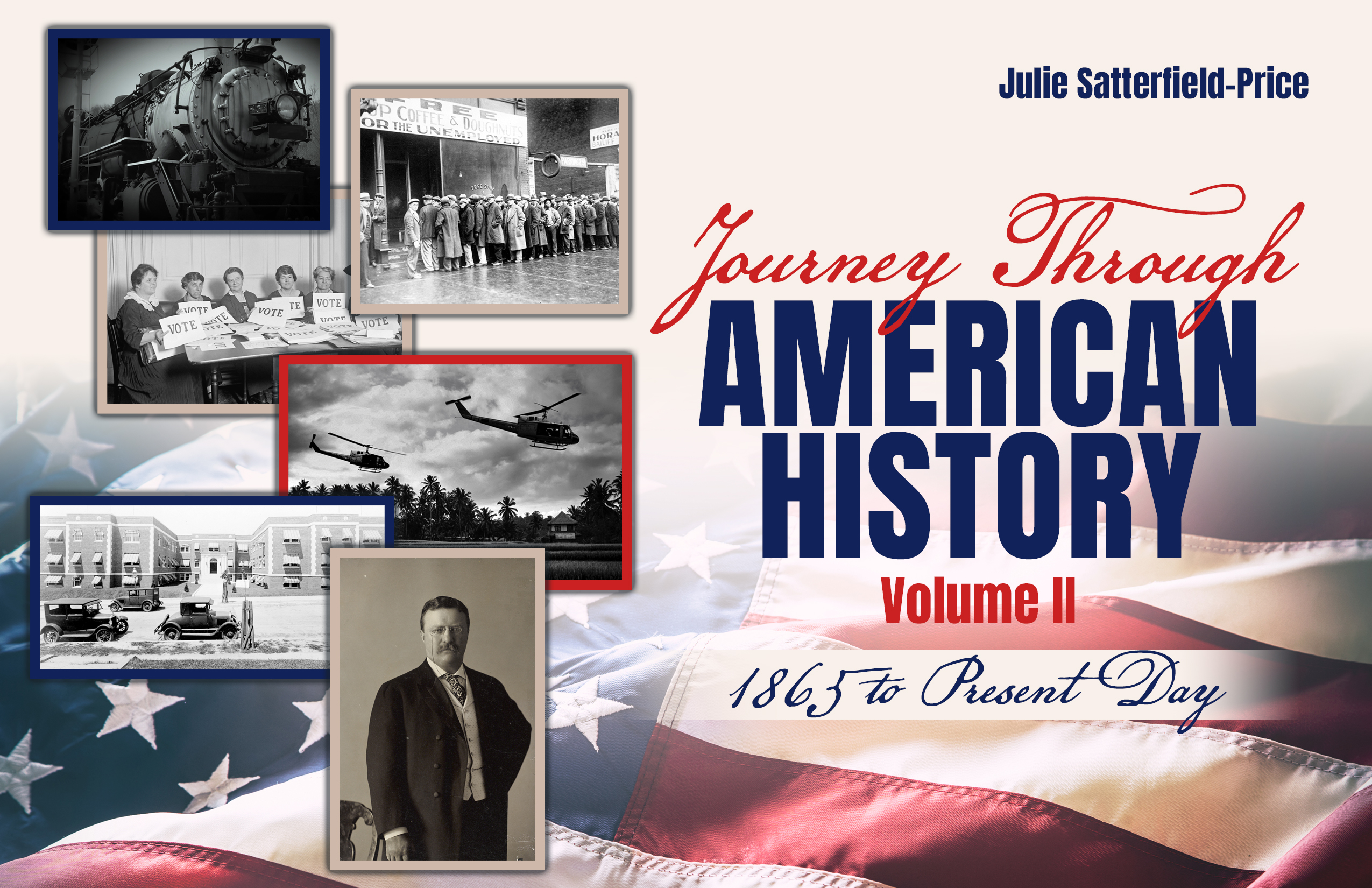Journey Through American History, Volume II: 1865 to Present Day ...