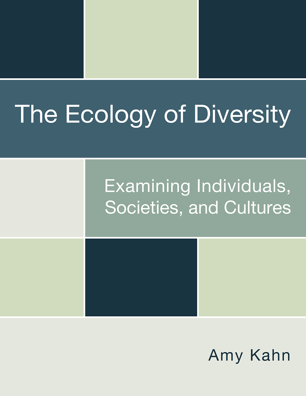 The Ecology of Diversity: Examining Individuals, Societies, and ...