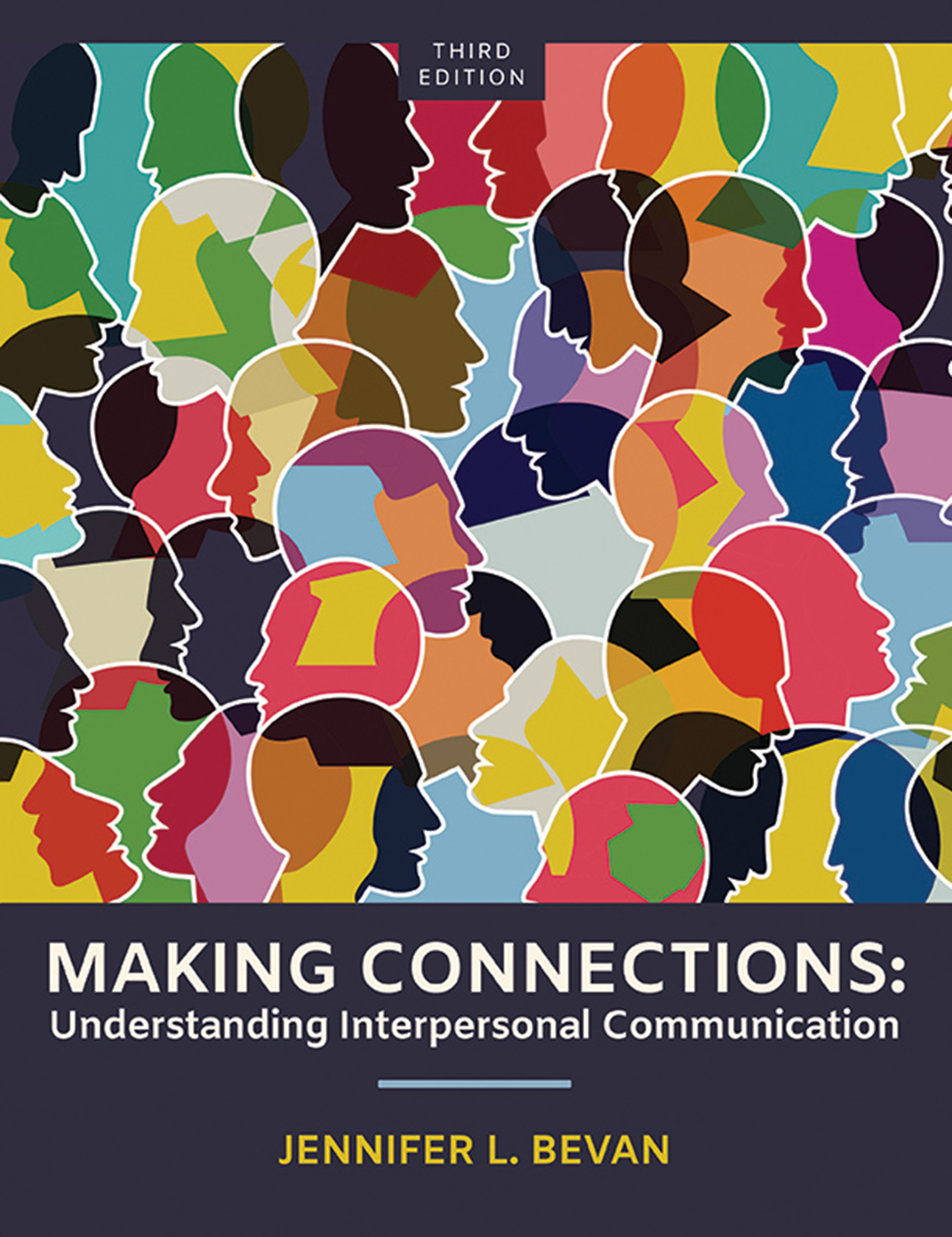 Making Connections: Understanding Interpersonal Communication, Third Edition | Higher Education