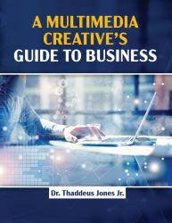A Multimedia Creative's Guide to Business | Higher Education