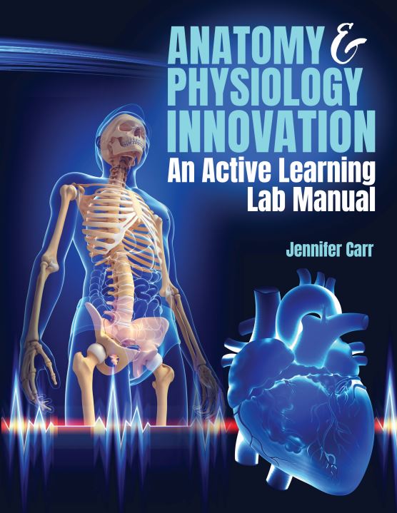 Anatomy and Physiology Innovation: An Active Learning Lab Manual ...
