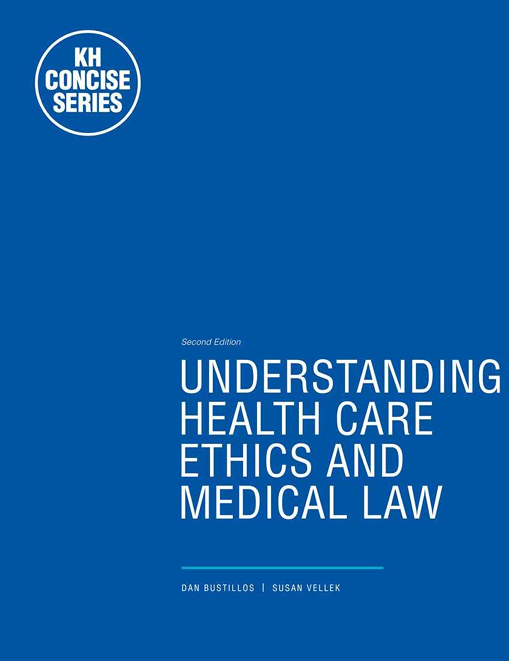 Understanding Health Care Ethics and Medical Law, Second Edition ...