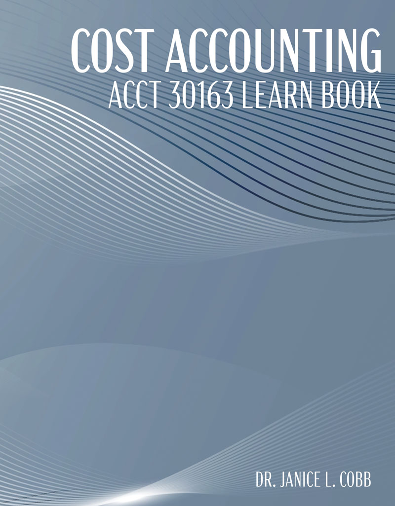 Cost Accounting: ACCT 30163 Learn Book | Higher Education