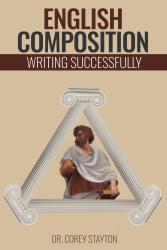 English Composition: Writing Successfully | Higher Education