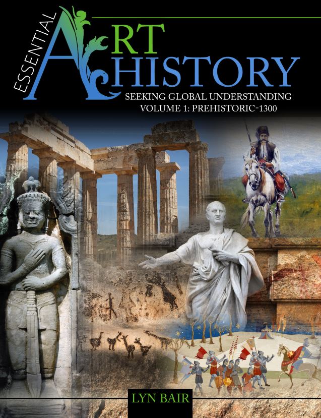 Essential Art History: Seeking Global Understanding, Volume I ...