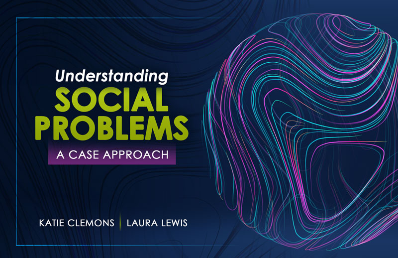Understanding Social Problems: A Case Approach | Higher Education